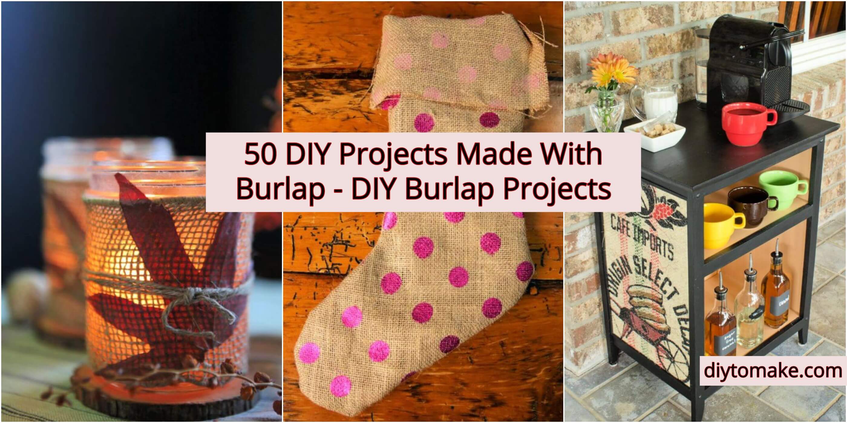50 DIY Projects Made With Burlap - DIY Burlap Projects